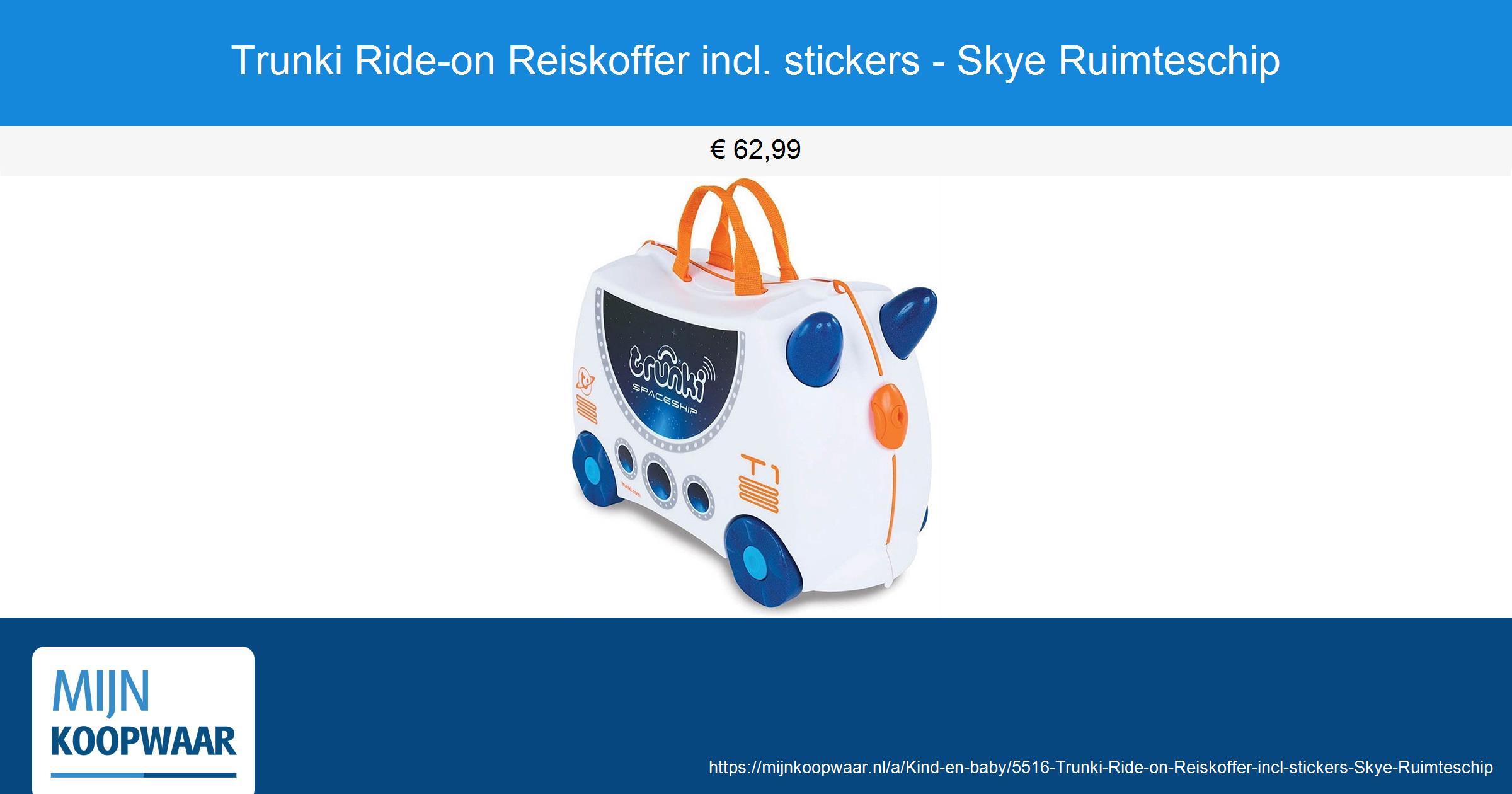 Trunki Ride-on Reiskoffer incl. stickers - Skye Ruimteschip ...