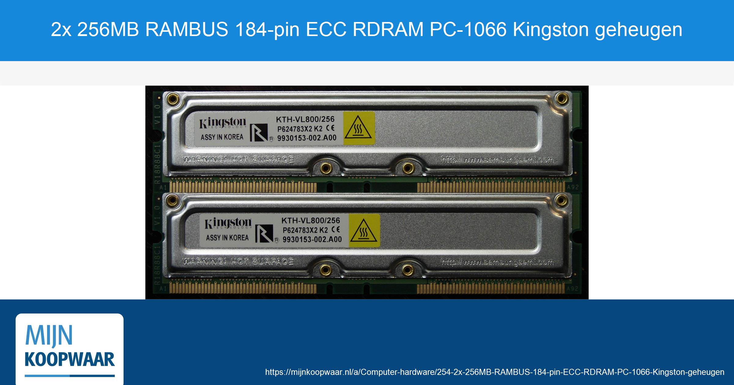 2x 256MB RAMBUS 184-pin ECC RDRAM PC-1066 Kingston geheugen ...