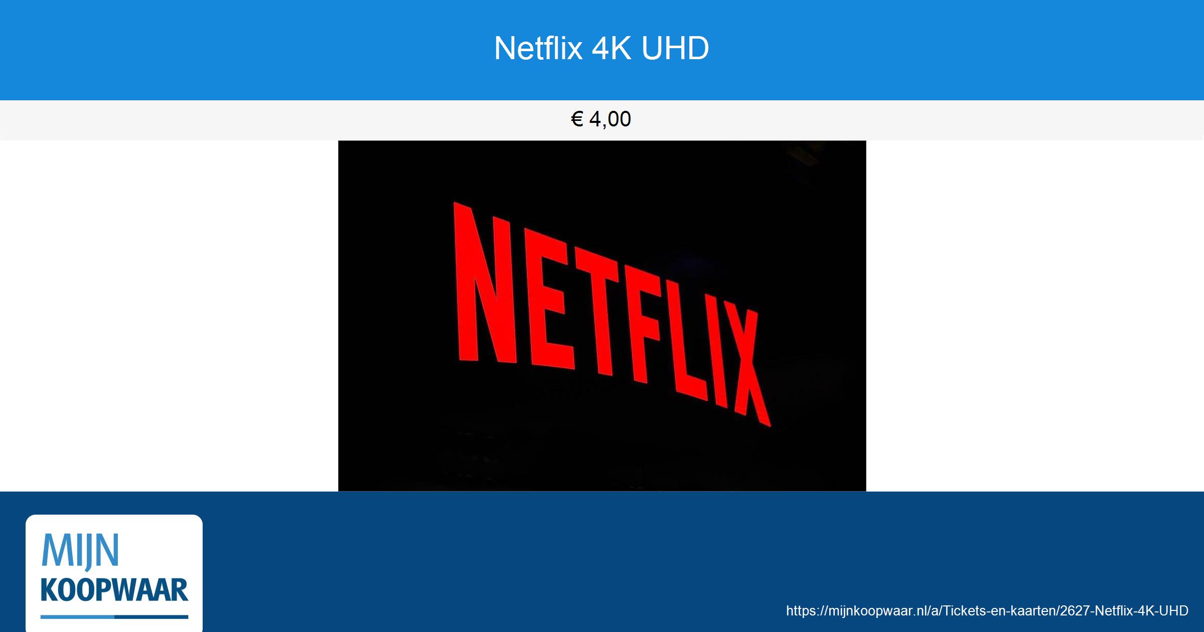 Netflix 4K UHD - MijnKoopwaar.nl