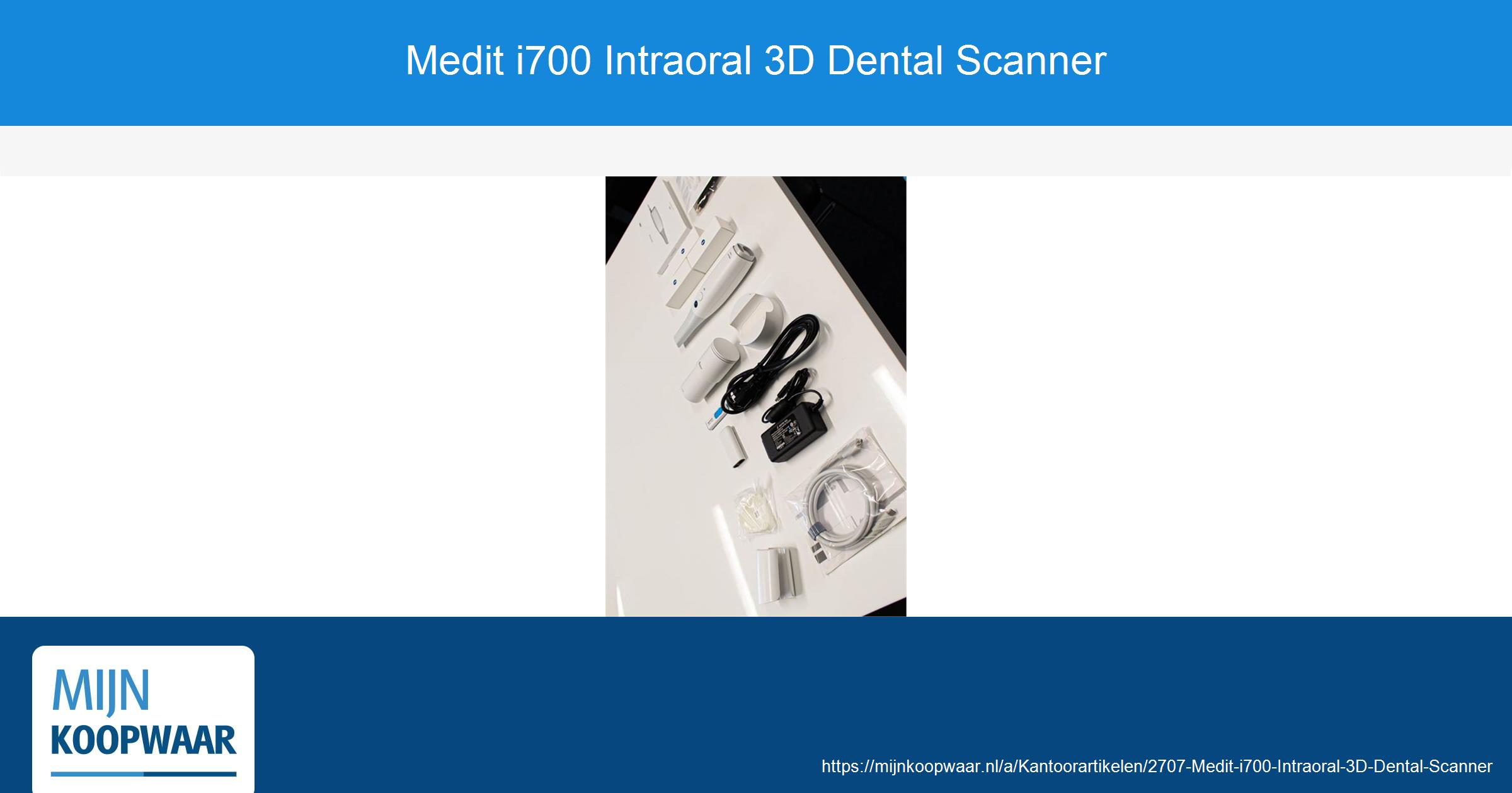 Medit i700 Intraoral 3D Dental Scanner - MijnKoopwaar.nl